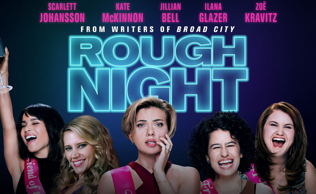 Rough Night (2017) ปาร์ตี้ชะนีป่วน – หมื่นทิพ's Review